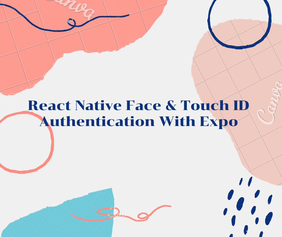 React Native Biometrics Face Id And Touch Id With Expo React Native App Templates And Themes